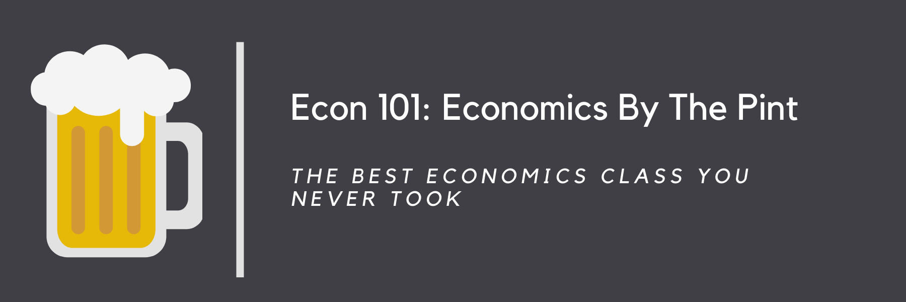 Econ by the Pint
